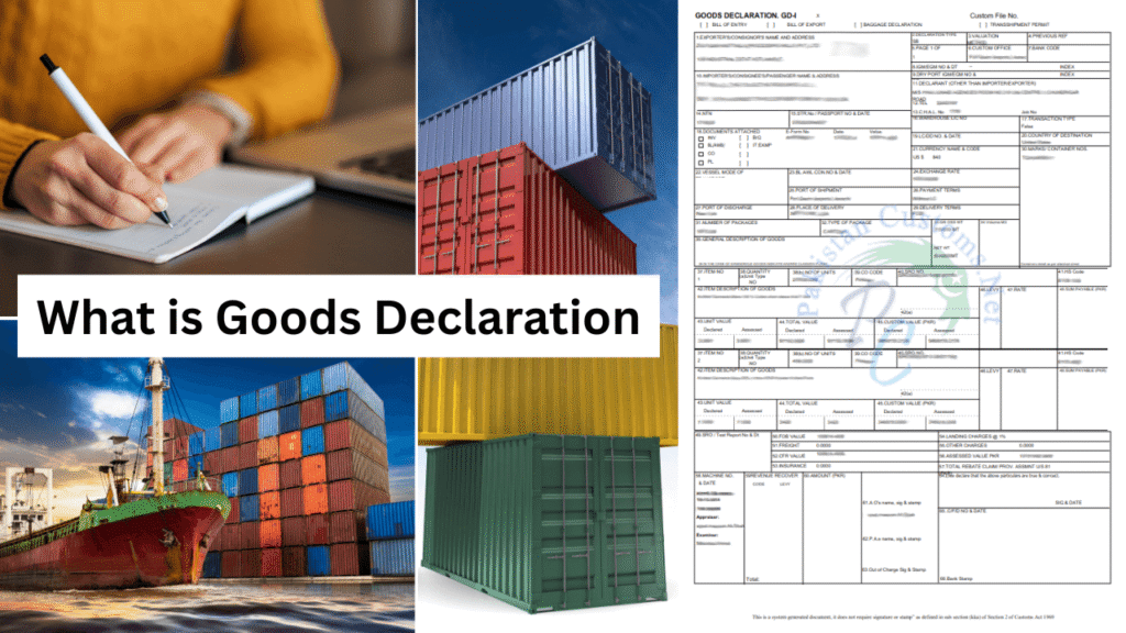 What is Goods Declaration - Complete Guide