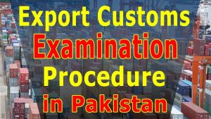 Custom Clearance Procedure For Import In Pakistan - Required Custom ...