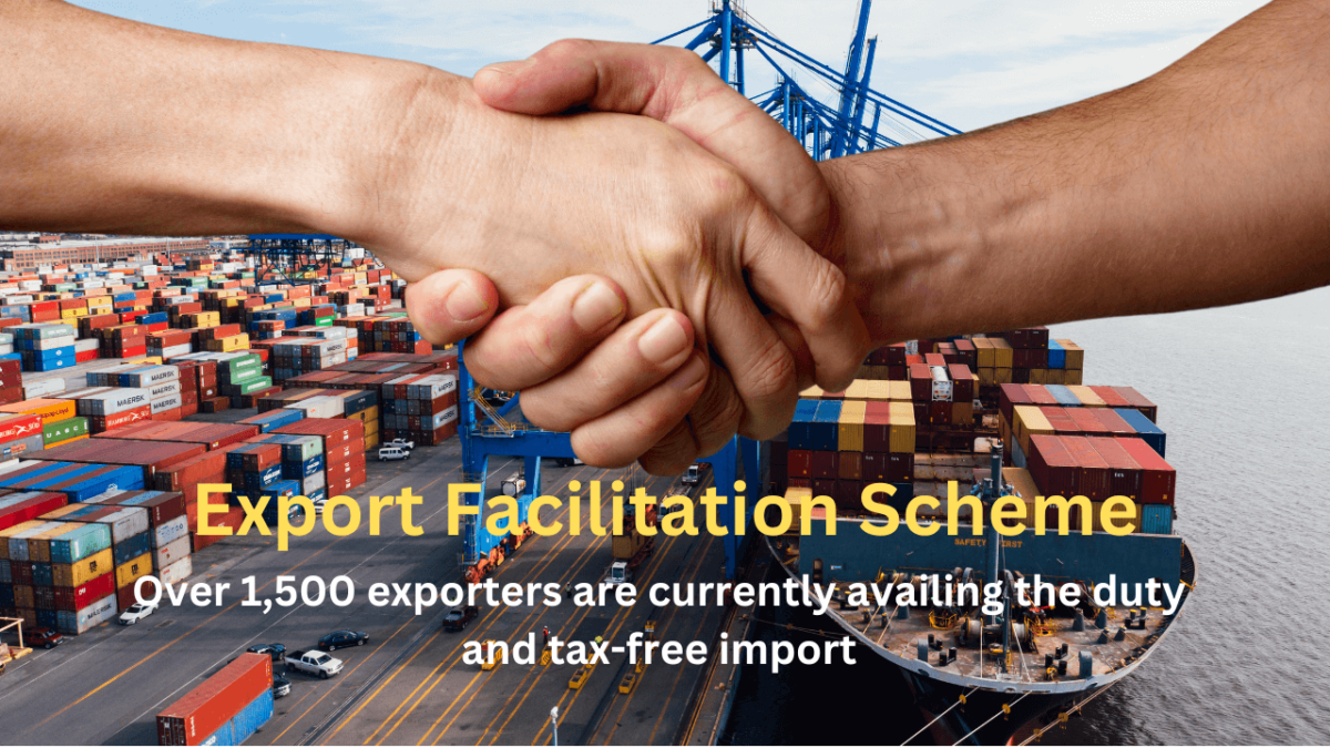 Export Facilitation Scheme: 1,500+ Exporters Benefit from Tax and Duty ...