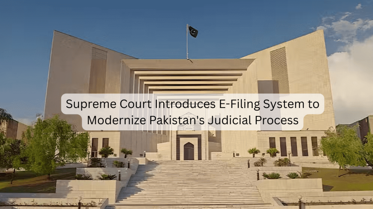 Supreme Court Introduces E-Filing System to Modernize Pakistan's ...