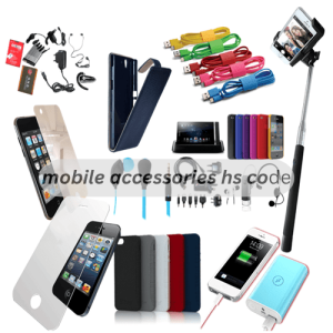 Mobile Accessories Hs Code - PakistanCustoms.net - Help You to be an ...