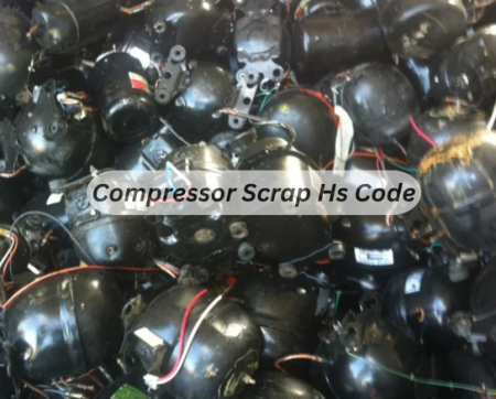 Compressor Scrap HS Code: Complete Guide for Export, Import, and ...